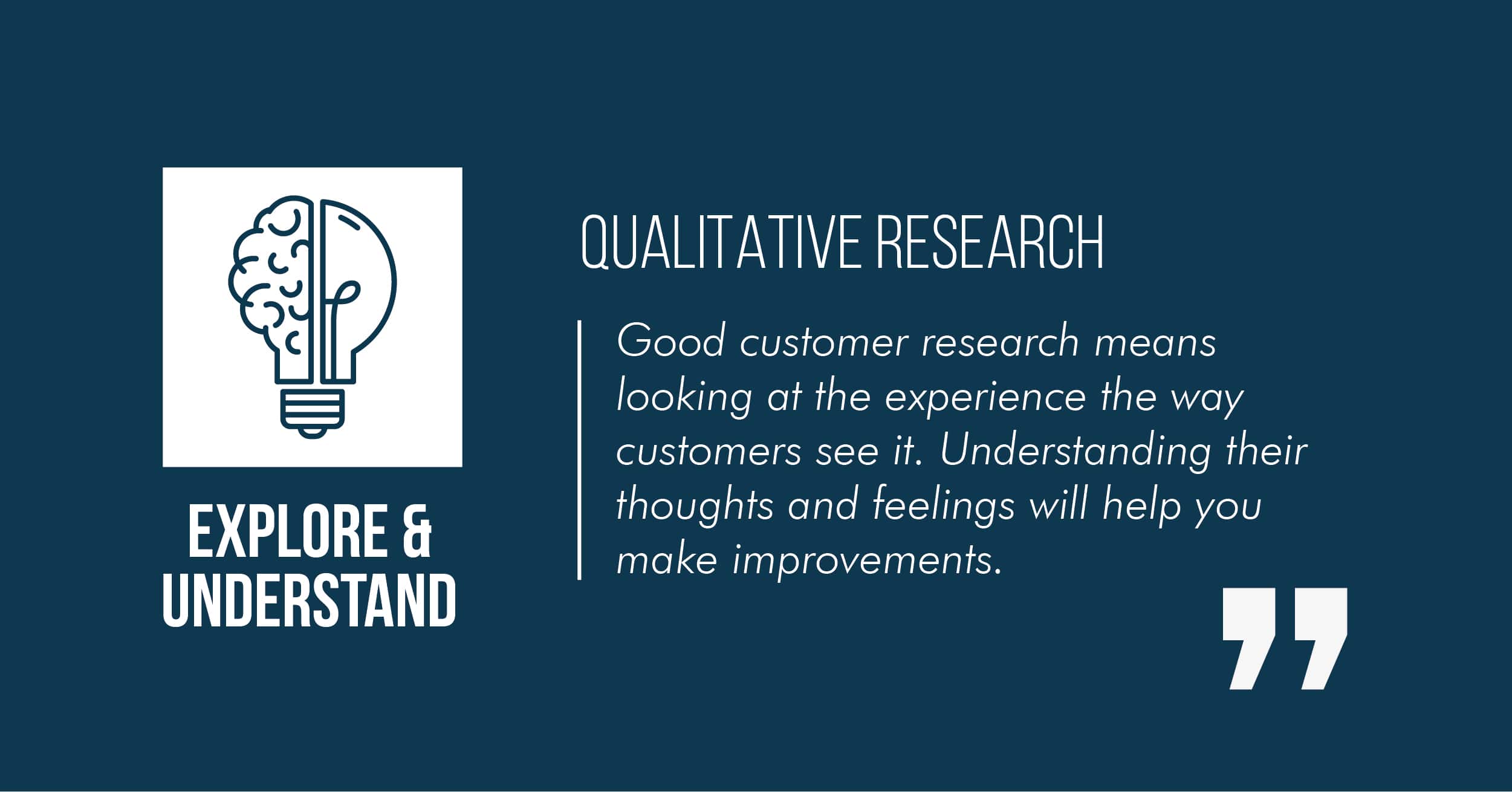 Customer Research - Explore & Understand