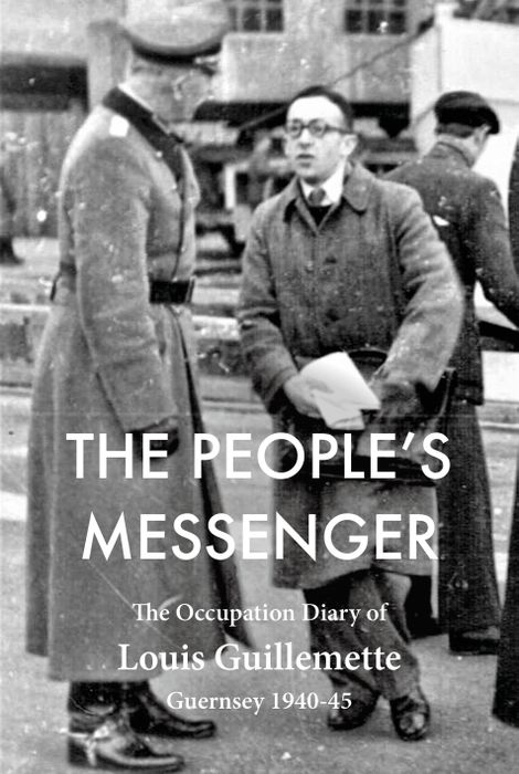 The People’s Messenger: The Occupation Diary of Louis Guillemette 1940 ...