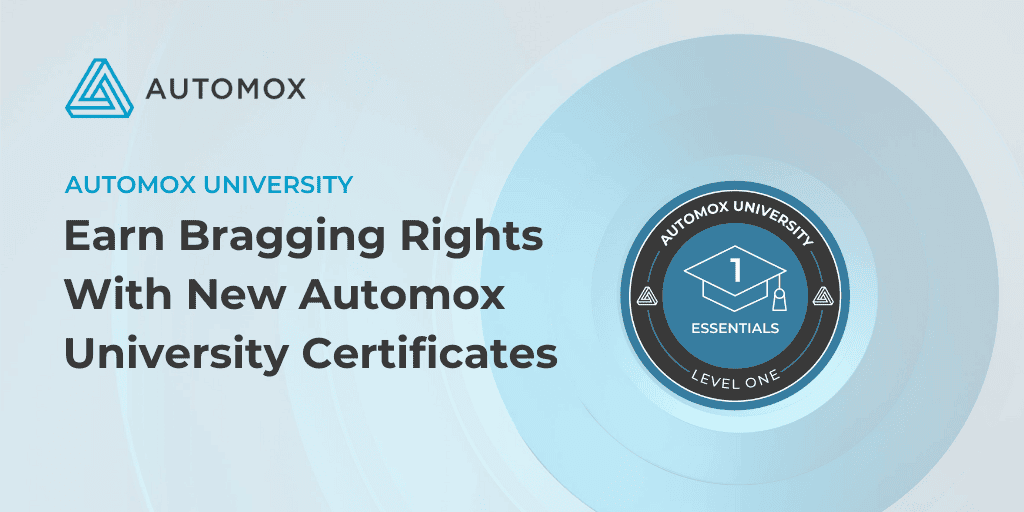 Earn Bragging Rights With New Automox University Certificates