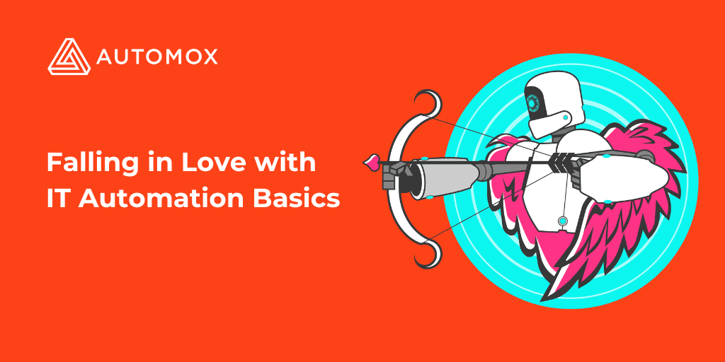 Falling in Love with IT Automation Basics