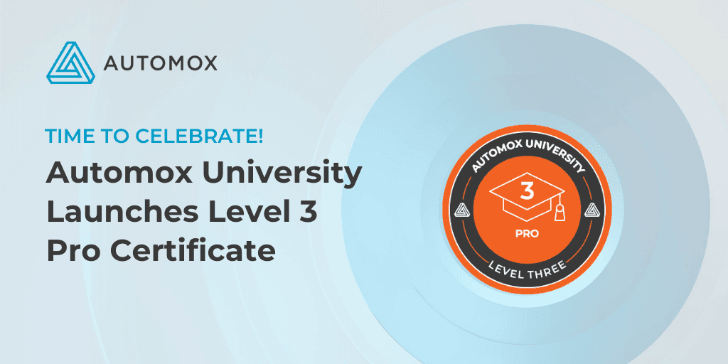 Automox University Launches Level 3 Pro Certificate