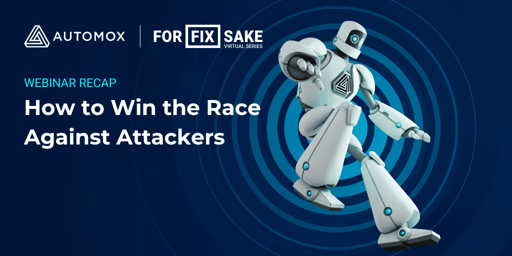 How to Win the Race Against Attackers