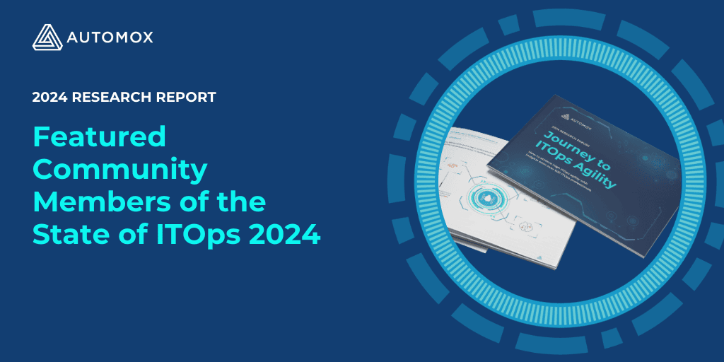 The Featured Community Members of the State of ITOps 2024