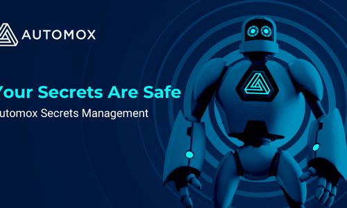 Your Secrets Are Safe with Automox Secrets Management