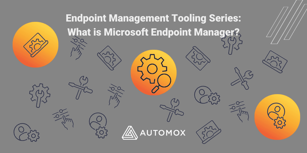 What is Microsoft Endpoint Manager?