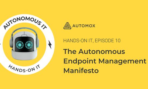 The Autonomous Endpoint Management Manifesto | Hands-On IT, Episode 10