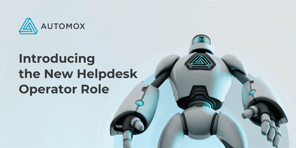 Introducing the New Helpdesk Operator Role