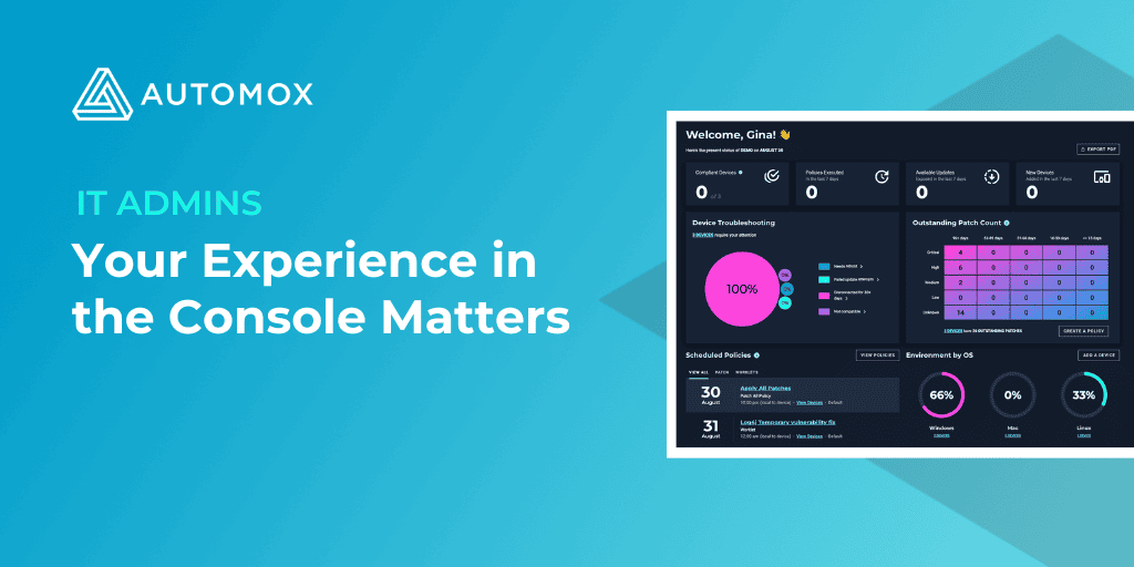 IT Admins: Your Experience in the Console Matters