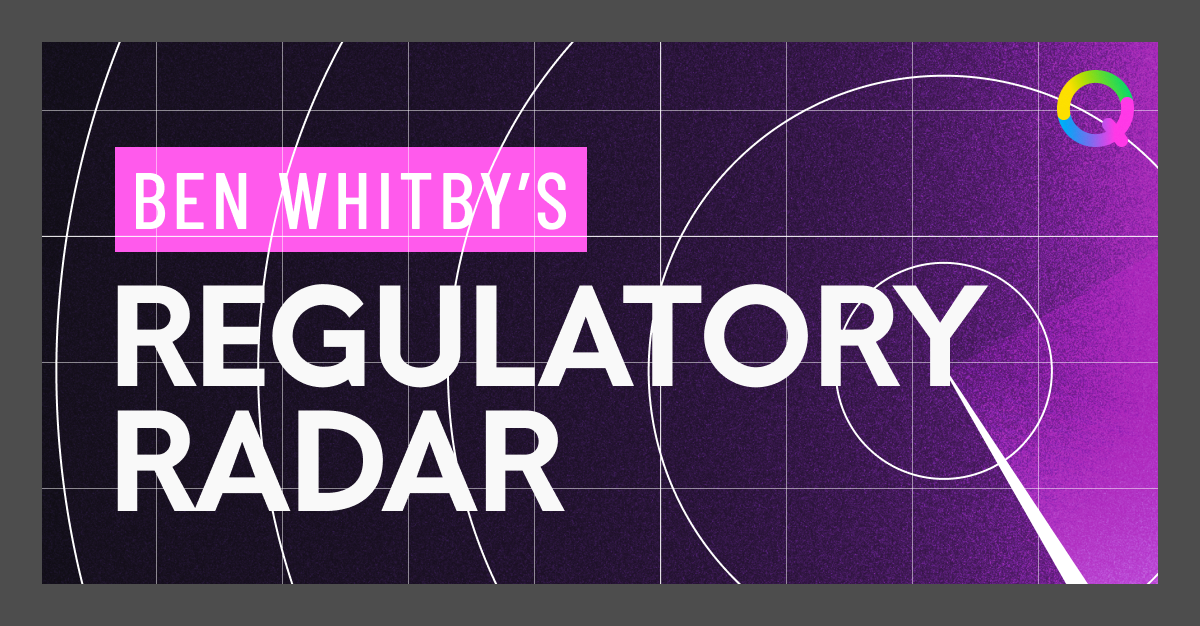 Ben’s Regulatory Radar – October Highlights