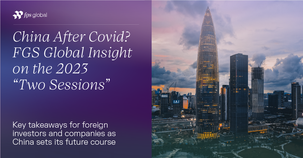 China After Covid? FGS Global Insight on the 2023 “Two Sessions”