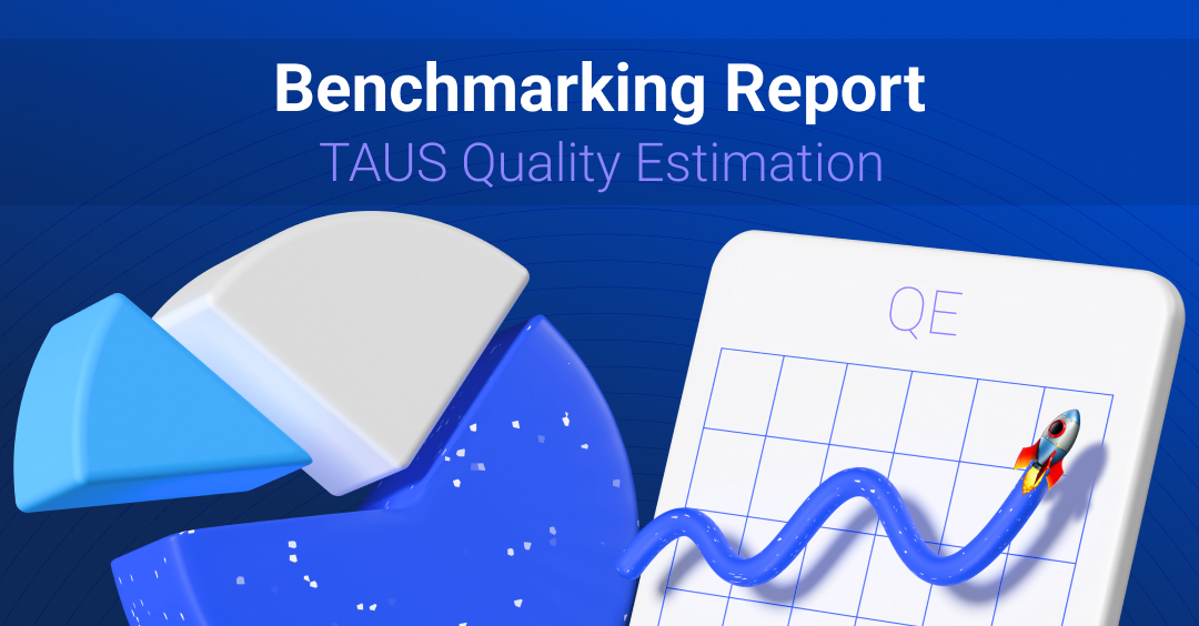 TAUS Quality Estimation Benchmarking Report | TAUS