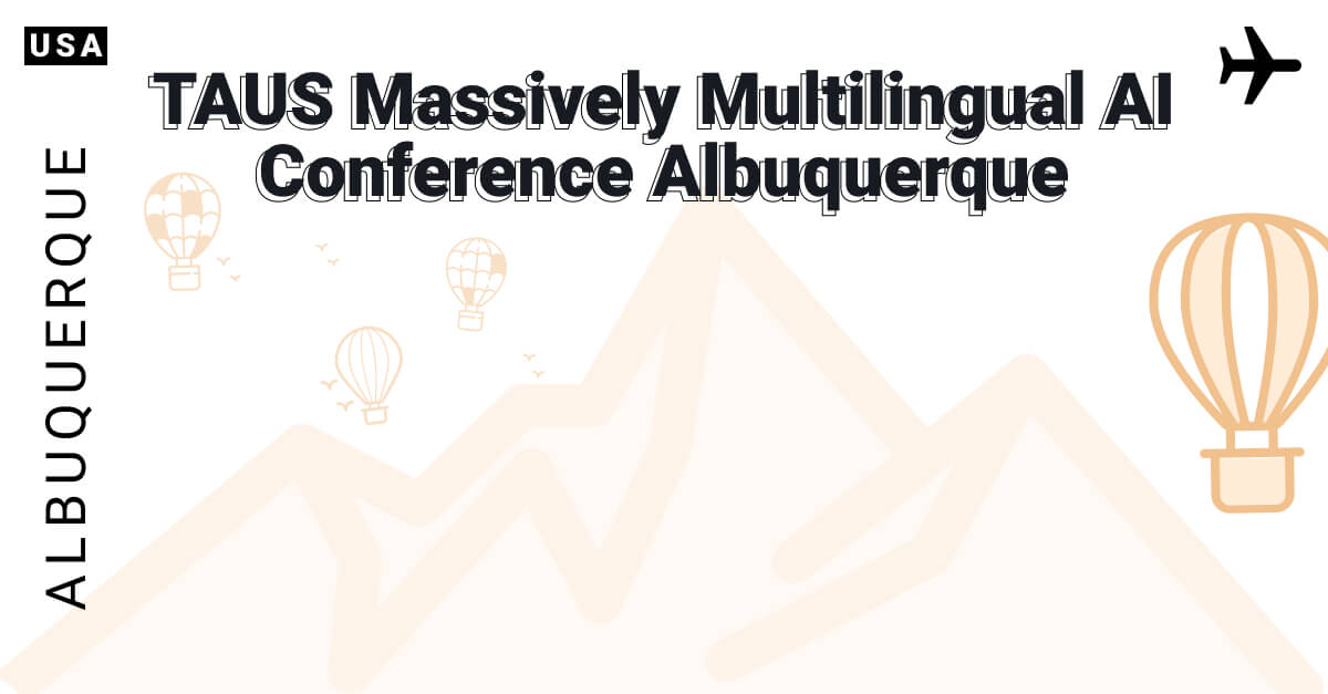 Massively Multilingual AI Conference Albuquerque 2024 | TAUS