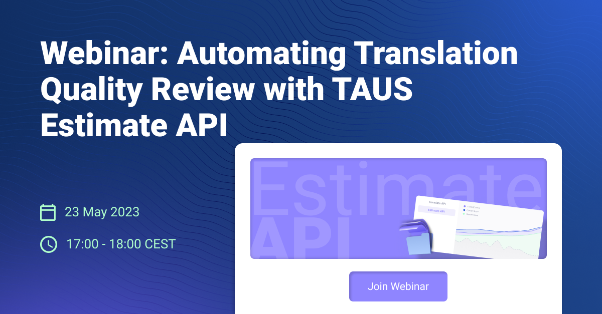 TAUS Webinar - Automating Translation Quality Review With TAUS EPIC API ... TAUS Webinar - Automating Translation Quality Review With TAUS EPIC API ...