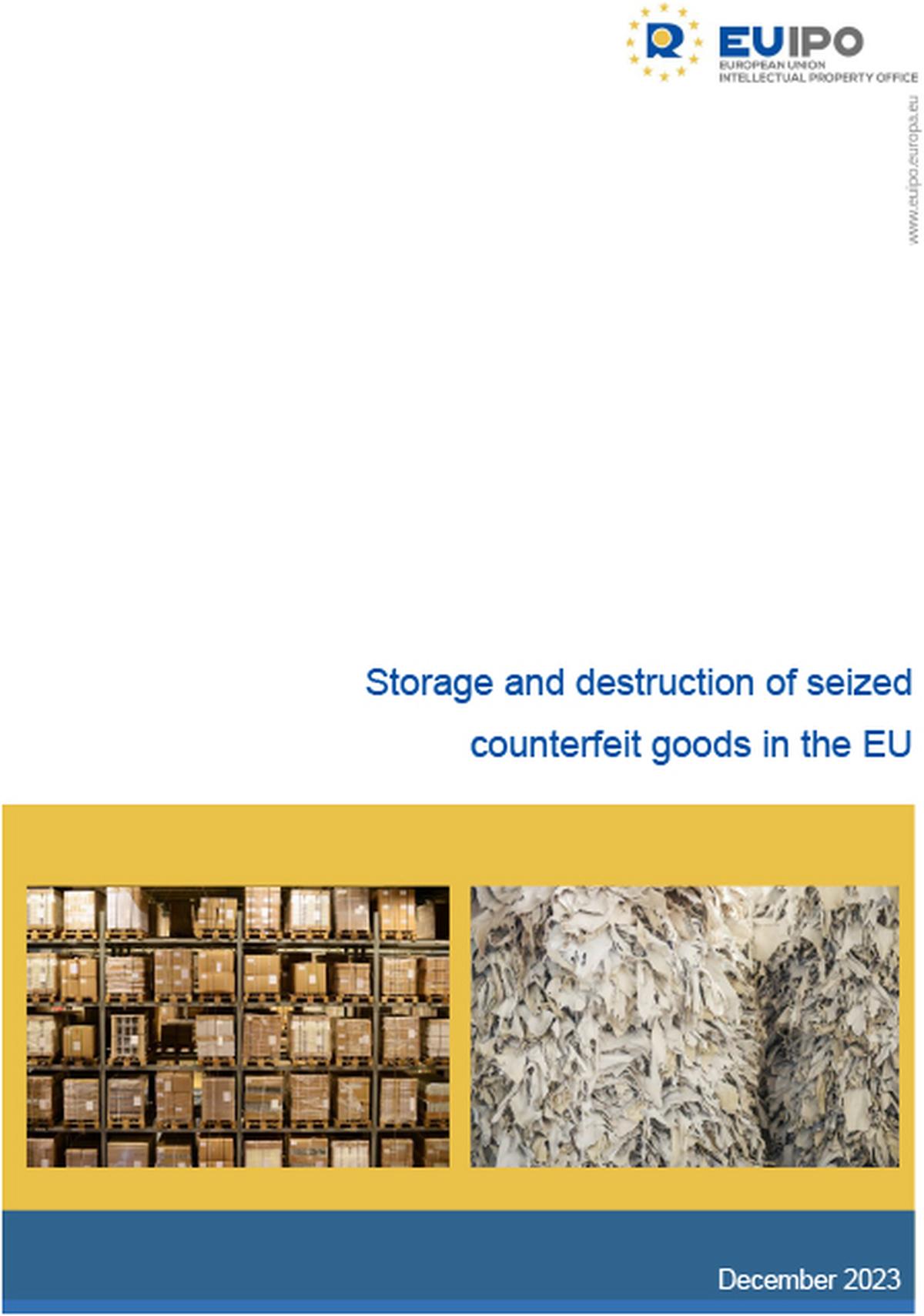 Storage and destruction of seized counterfeit goods in the EU - EUIPO