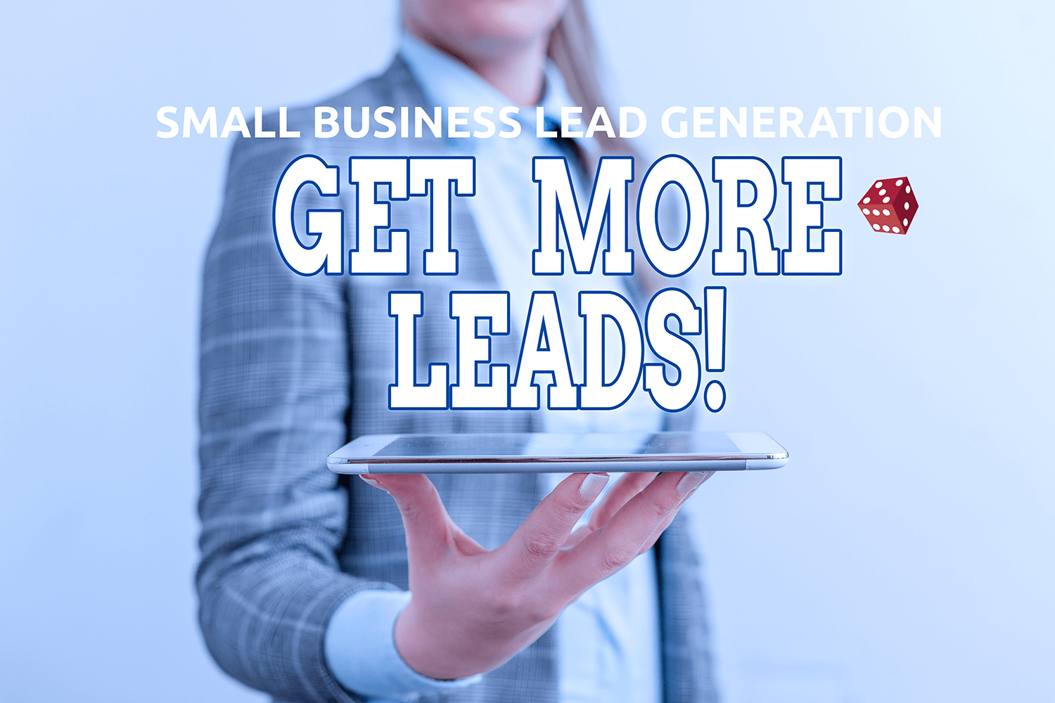 How Do Small Businesses Generate Leads?