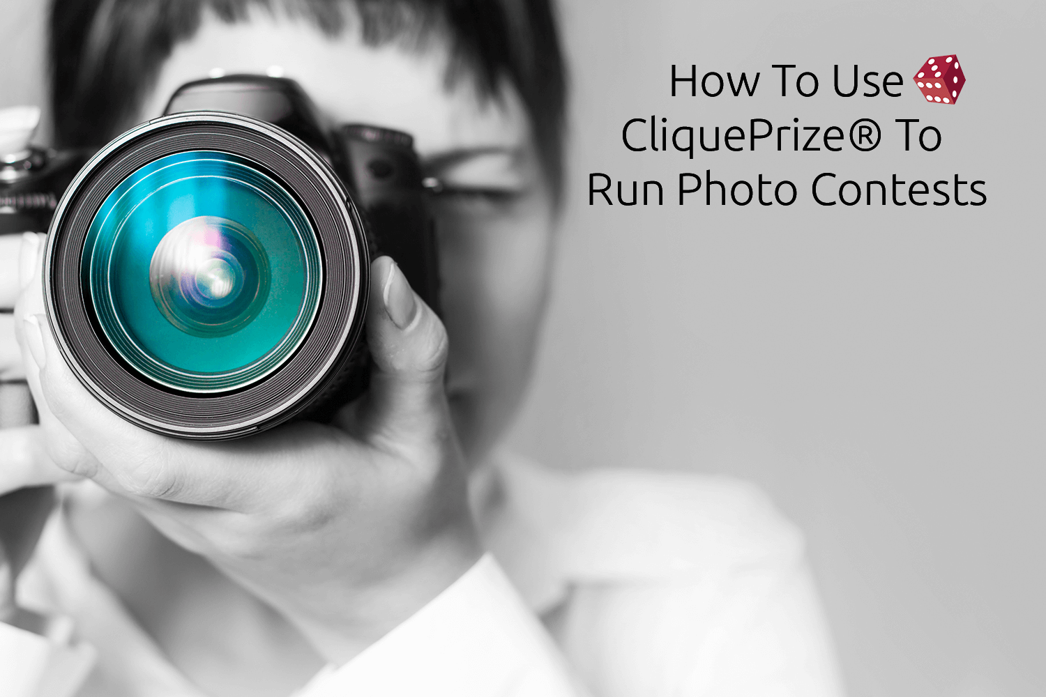 How to Use CliquePrize® To Run Photo Contests