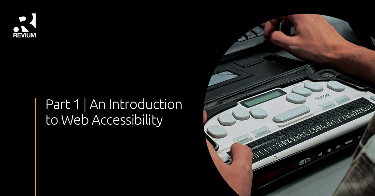 An Introduction to Web Accessibility - Part 1 | Revium