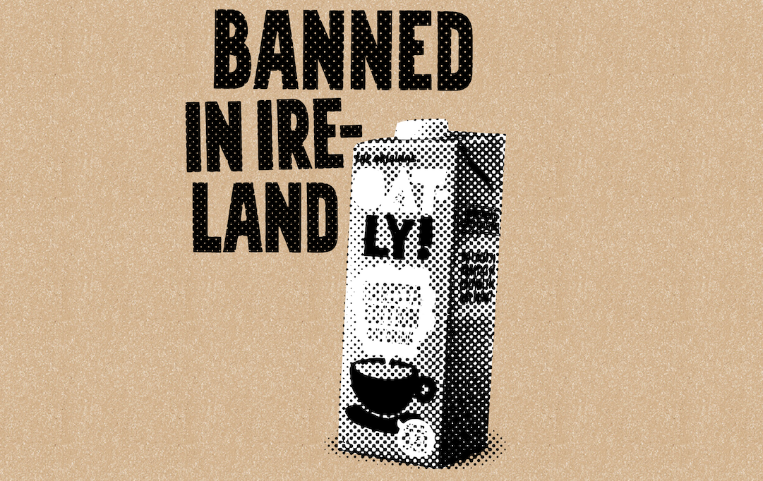 Outlawed in Ireland | Irish National Dairy Council Bans Oatly's ...