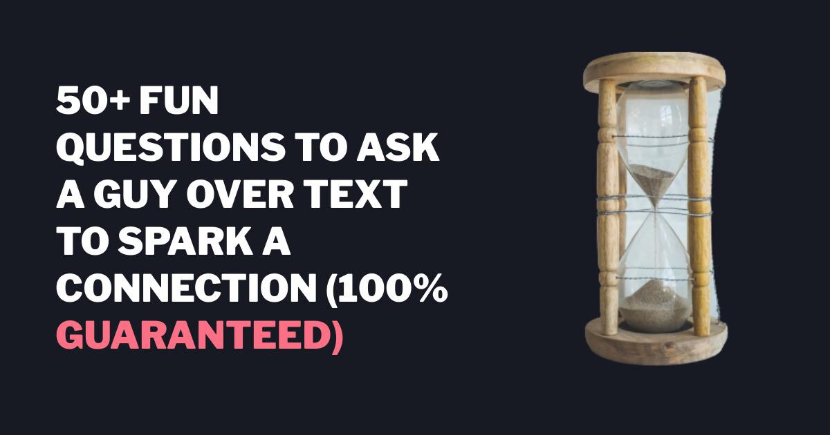 50+ Questions amusantes à poser à un homme par sms pour déclencher une ...