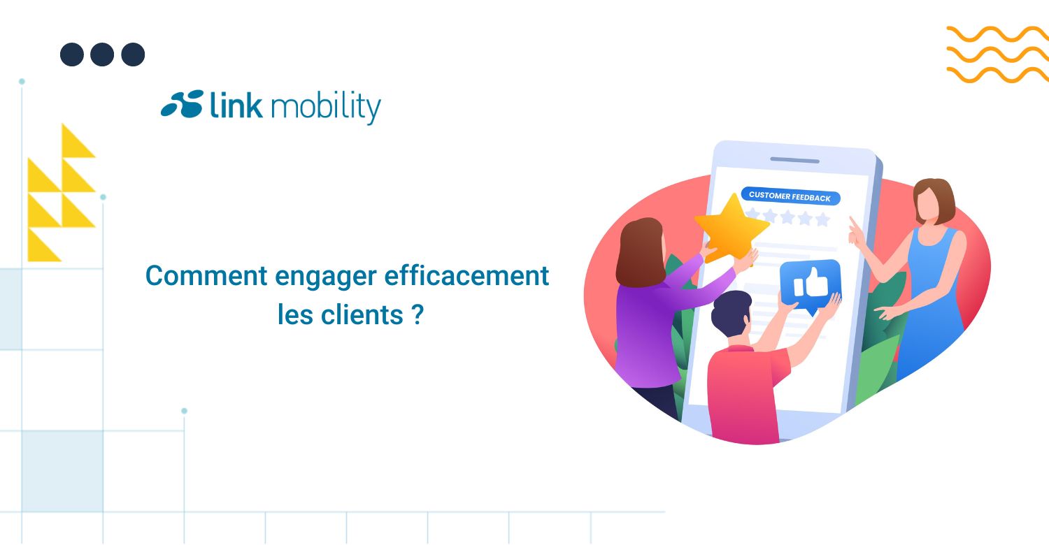 Comment engager efficacement les clients