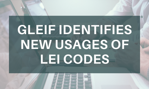 GLEIF revolutionerer digital tillid med nye anvendelser af LEI-koder
