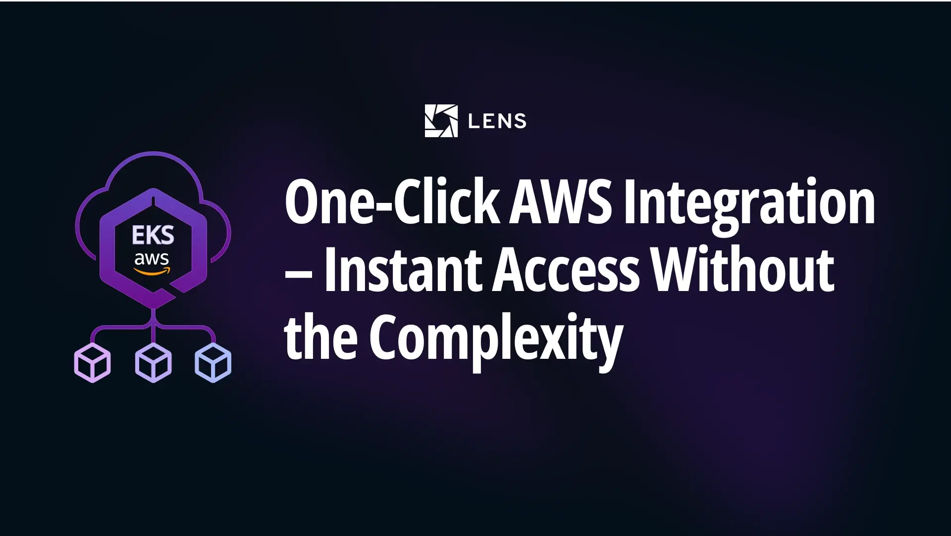 One-Click AWS Integration – Instant and Easy EKS Cluster Access