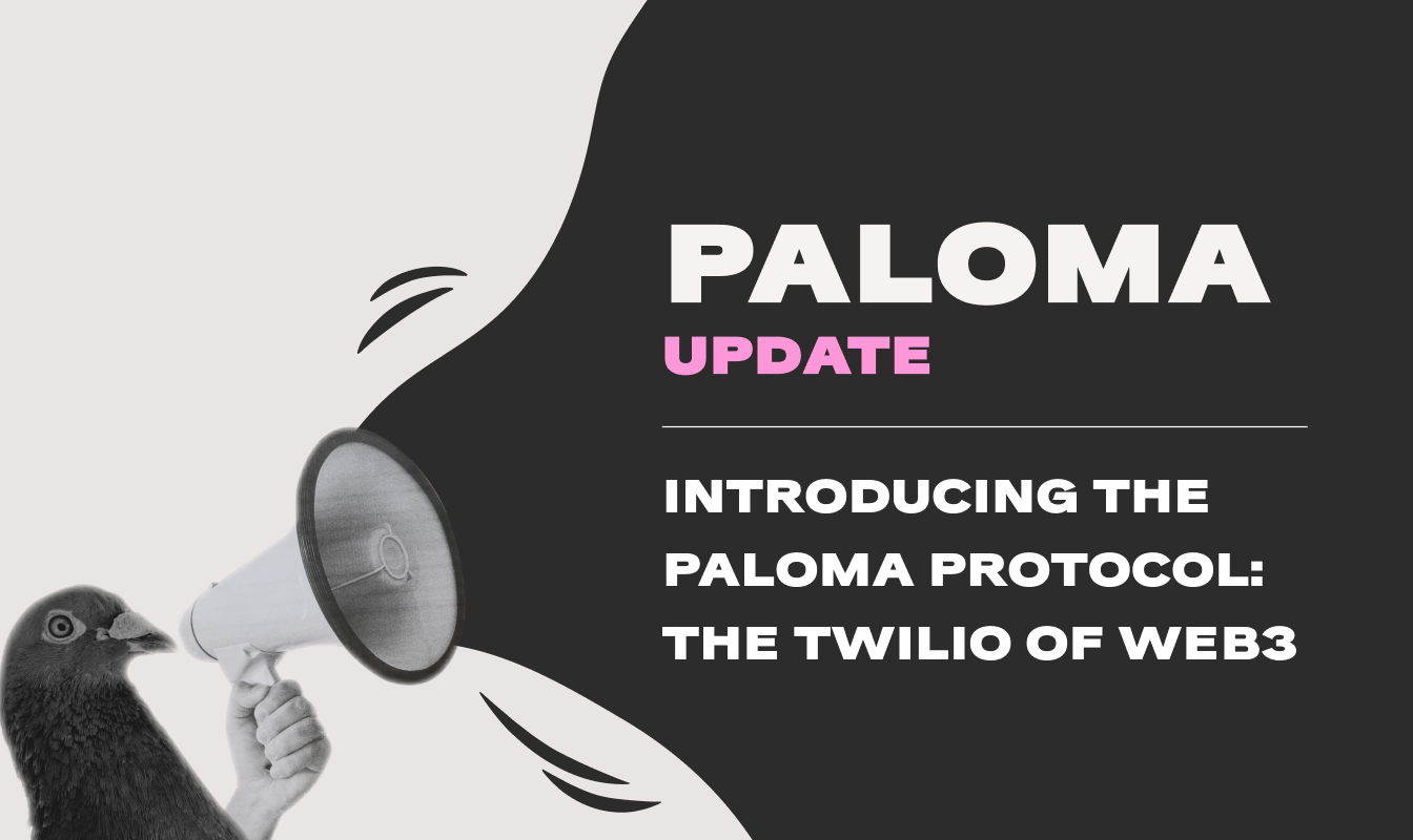Introducing The Paloma Protocol: The Twilio of Web3