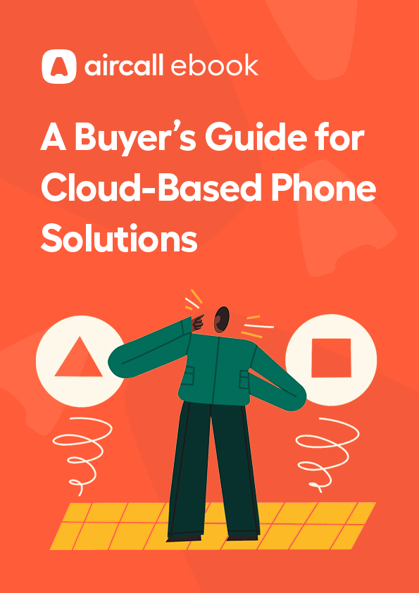 A Buyer's Guide for Cloud-Based Phone Solutions | Aircall