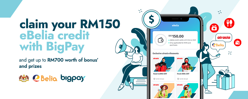Claim eBelia with BigPay and get up to RM700 worth of bonus' and prizes ...