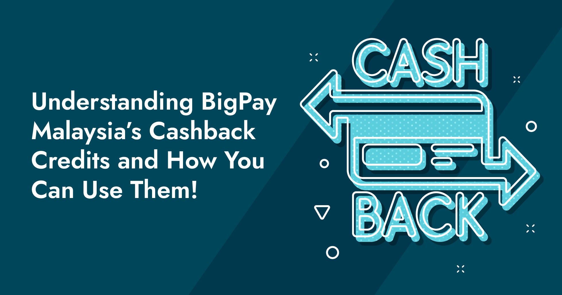 Got Cashback Credits? This Is How You Can Use Them! | BigPay