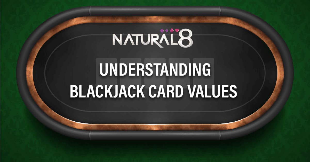 Understanding Blackjack Card Values | Natural8