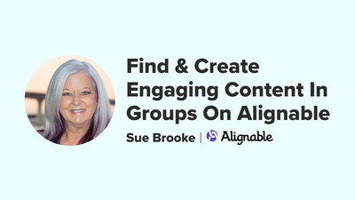 I'm on Alignable, Now What? | Alignable