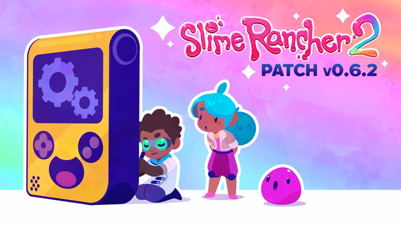 Slime Rancher 2 - Patch 0.6.2 Notes - Slime Rancher 2
