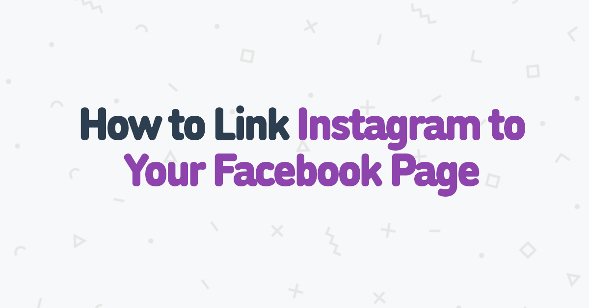 How To Link Instagram To Your Facebook Page | AdPuzl