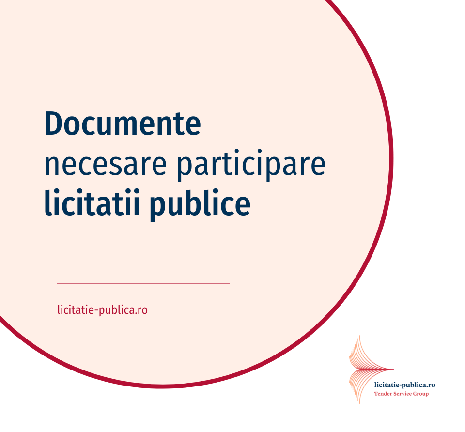Documente necesare la participarea la licitatii publice Romania (2025)