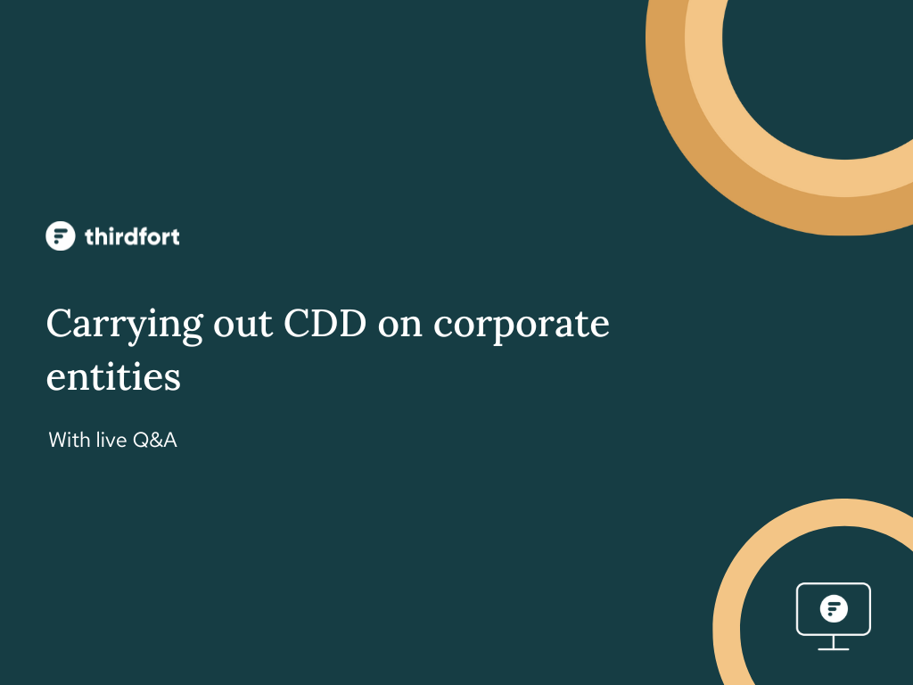 Watch now | Webinar - Carrying out CDD on corporate entities | Thirdfort