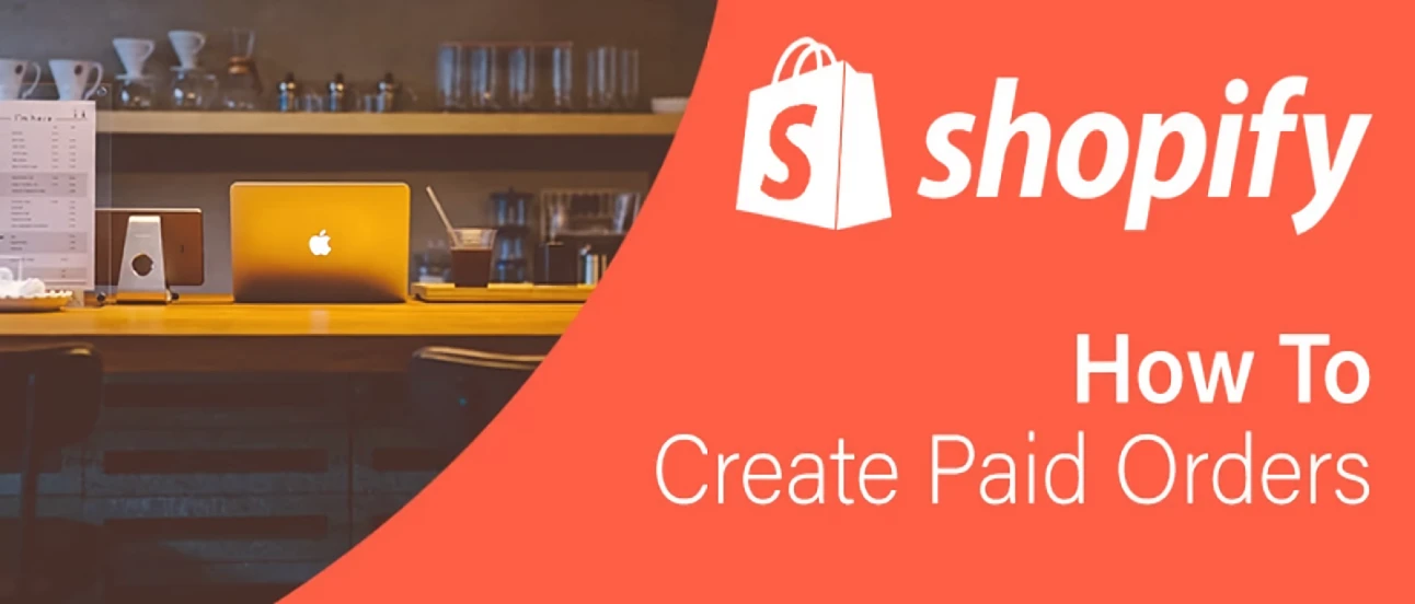 How to Create Shopify Orders with API