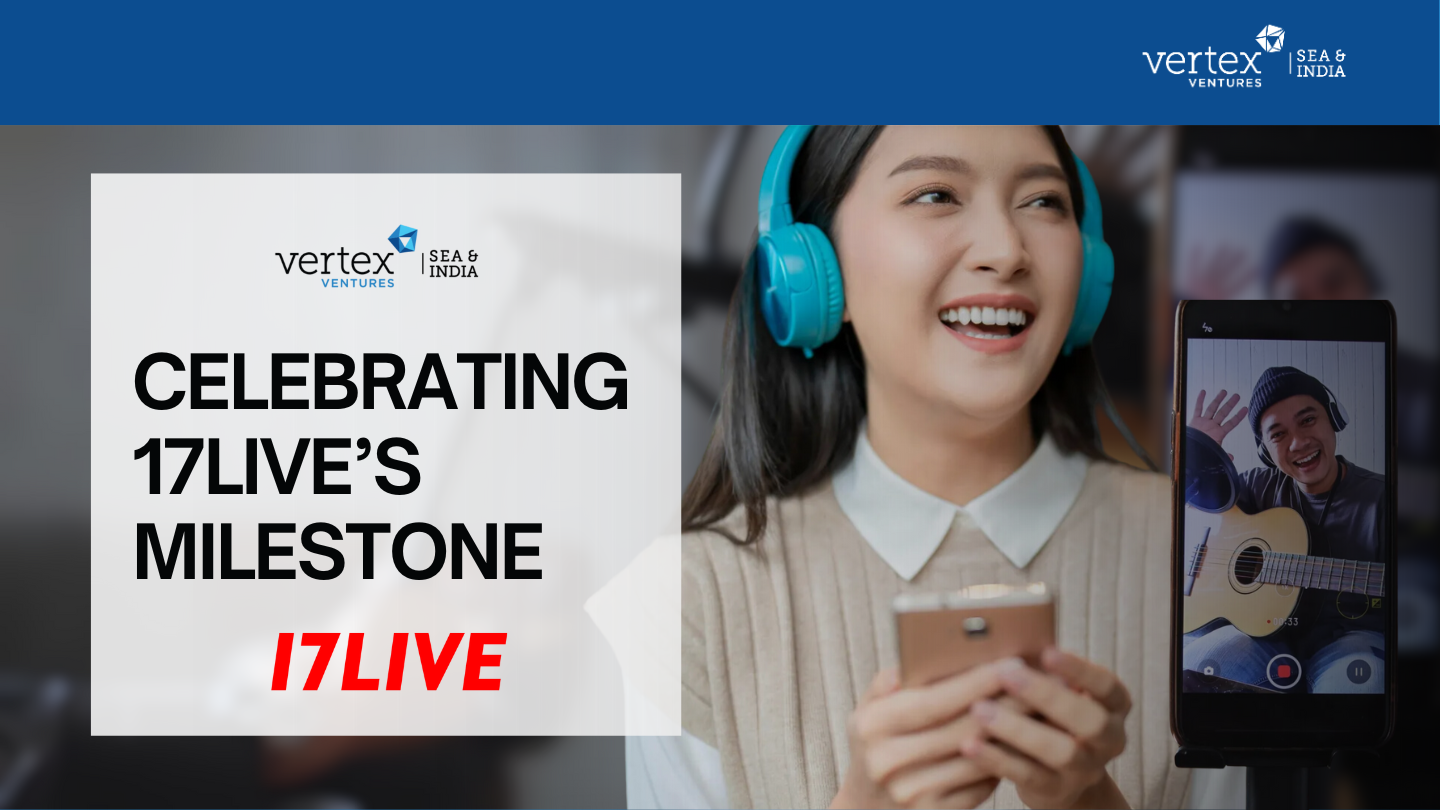 VVSEAI portfolio 17LIVE Group listed on SGX | Vertex Ventures SEA