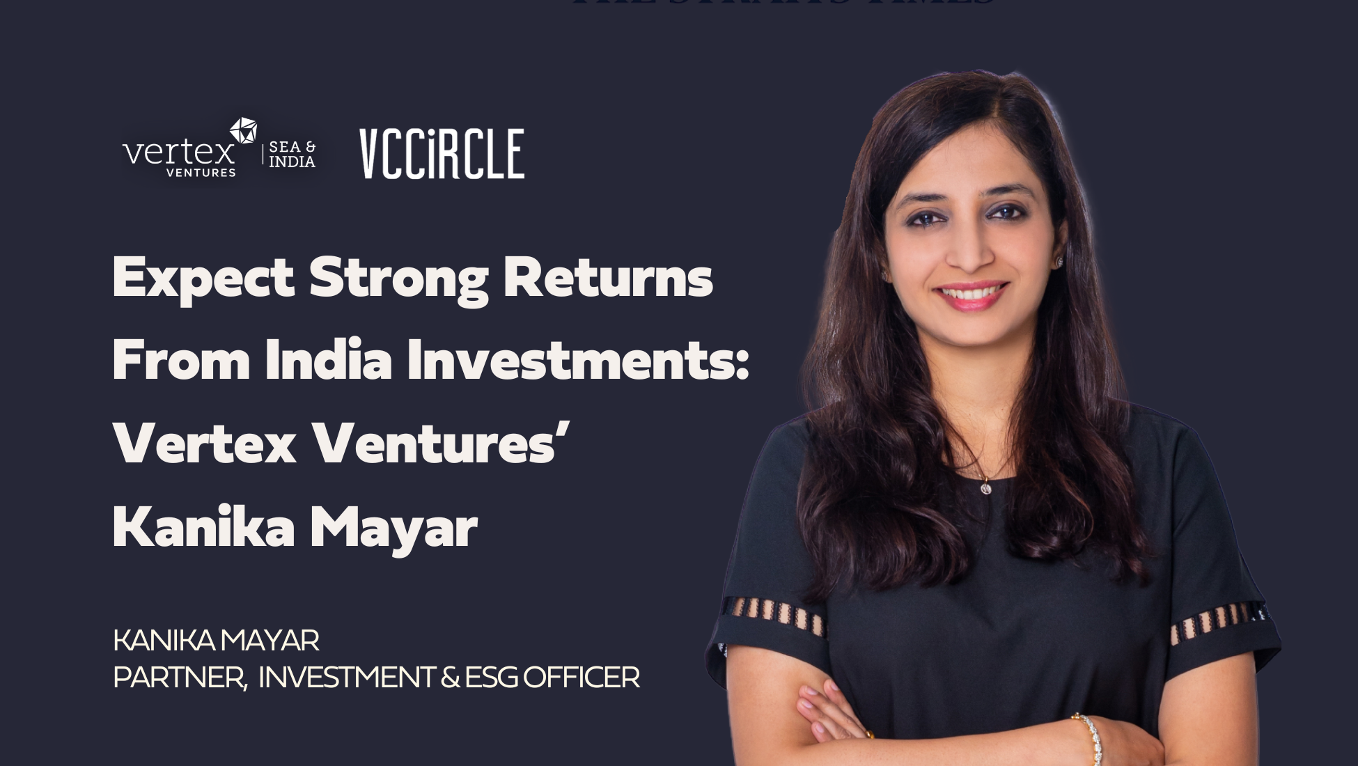 Expect Strong Returns From India Investments: Vertex Ventures’ Kanika ...