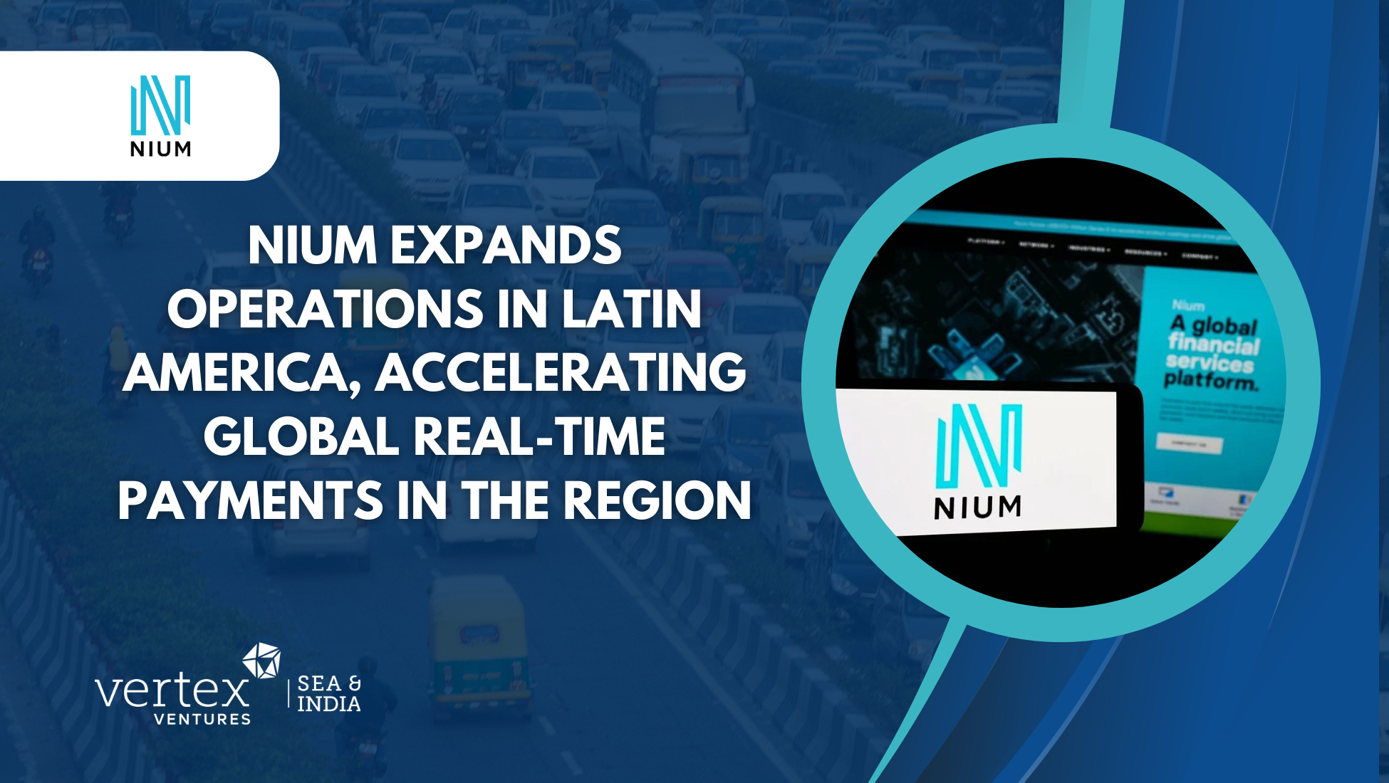 Nium Expands Operations in Latin America, Accelerating Global Real-time ...