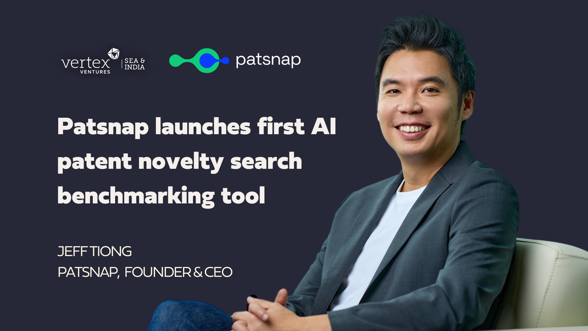 Patsnap launches first AI patent novelty search benchmarking tool | Vertex Ventures SEA