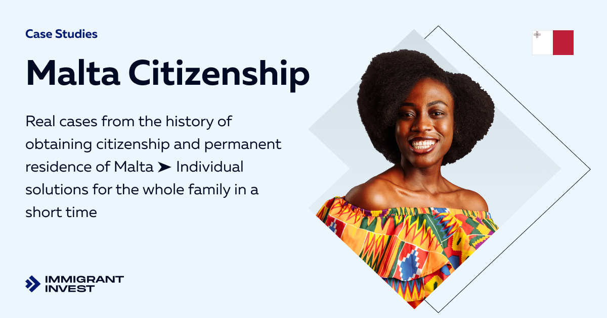 Malta citizenship and permanent residence - Case Studies
