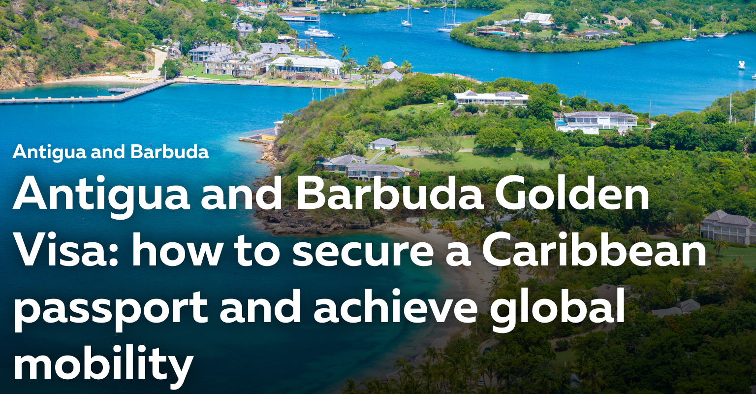 Antigua & Barbuda Golden Visa in 2025: Requirements, Benefits, Process ...