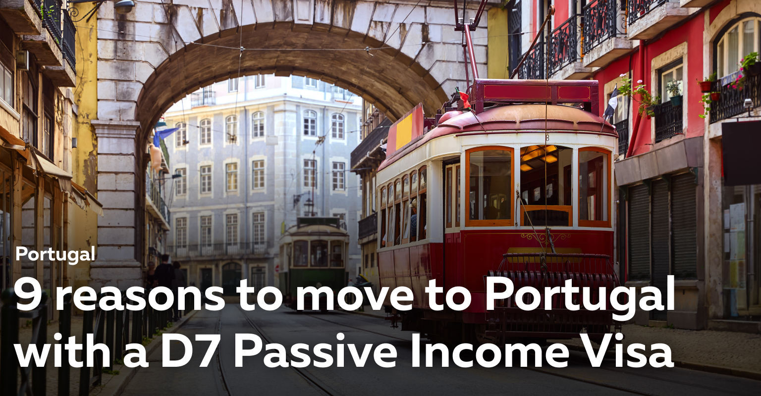 Portugal D7 Visa: How To Move To Portugal With Passive Income In 2025