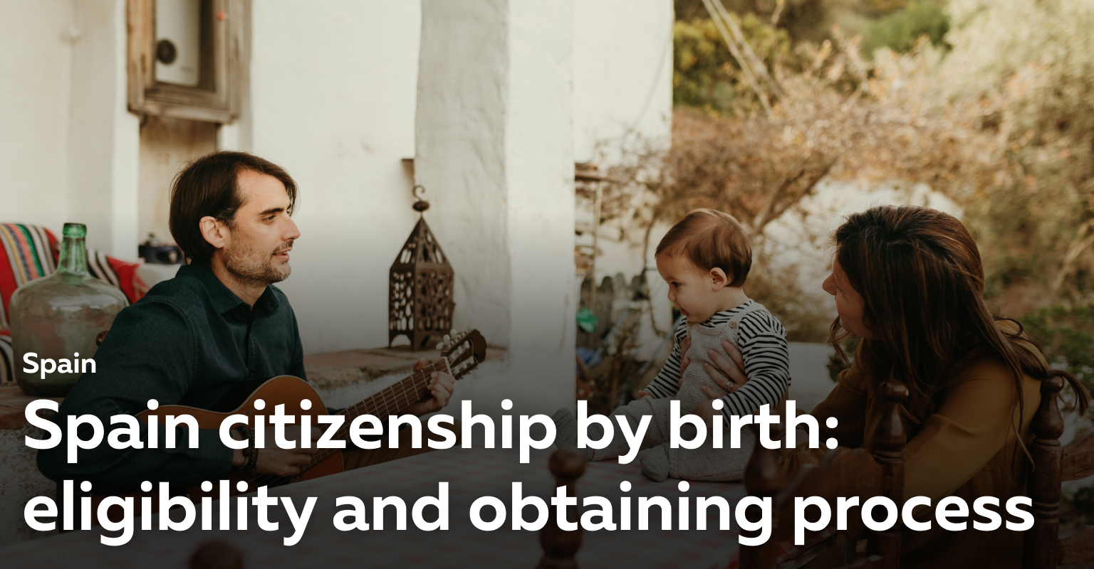 Spain Citizenship by Birth in 2025: Eligibility and How to Apply ...