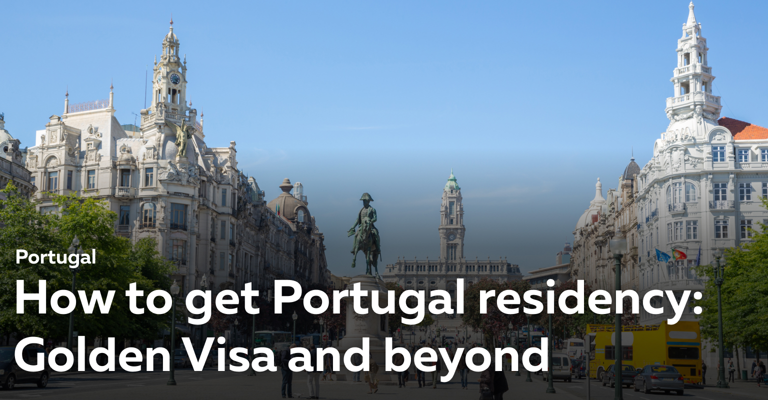 How to Get Portuguese Residency 2025 & Portugal Golden Visa