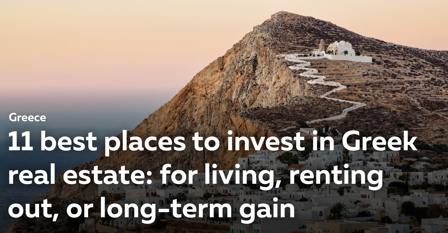 Best Places to Buy Property in Greece: 11 Perfect Investment Locations ...
