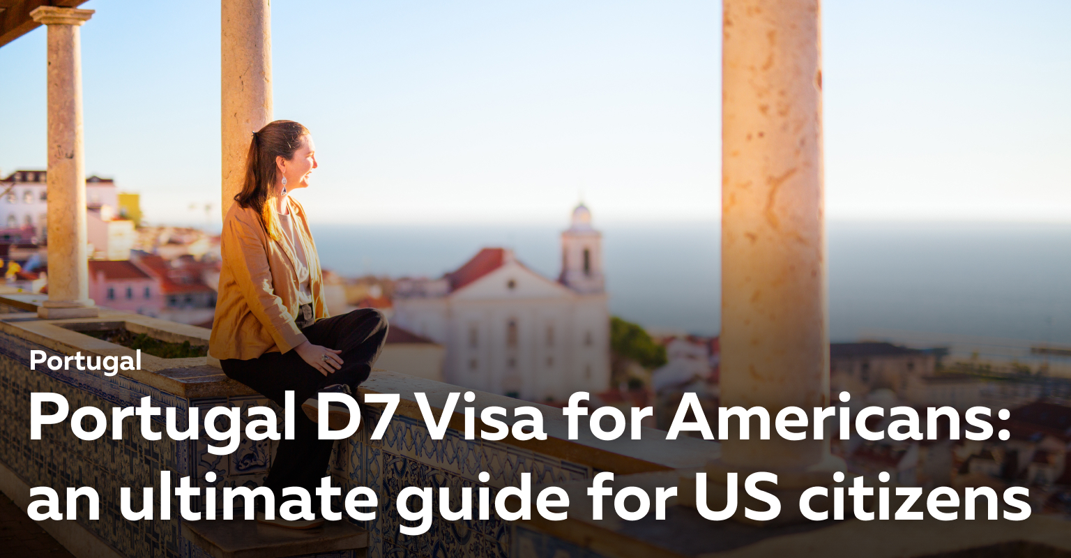Portugal D7 Visa For Americans: How To Apply & Get Residency In 2025