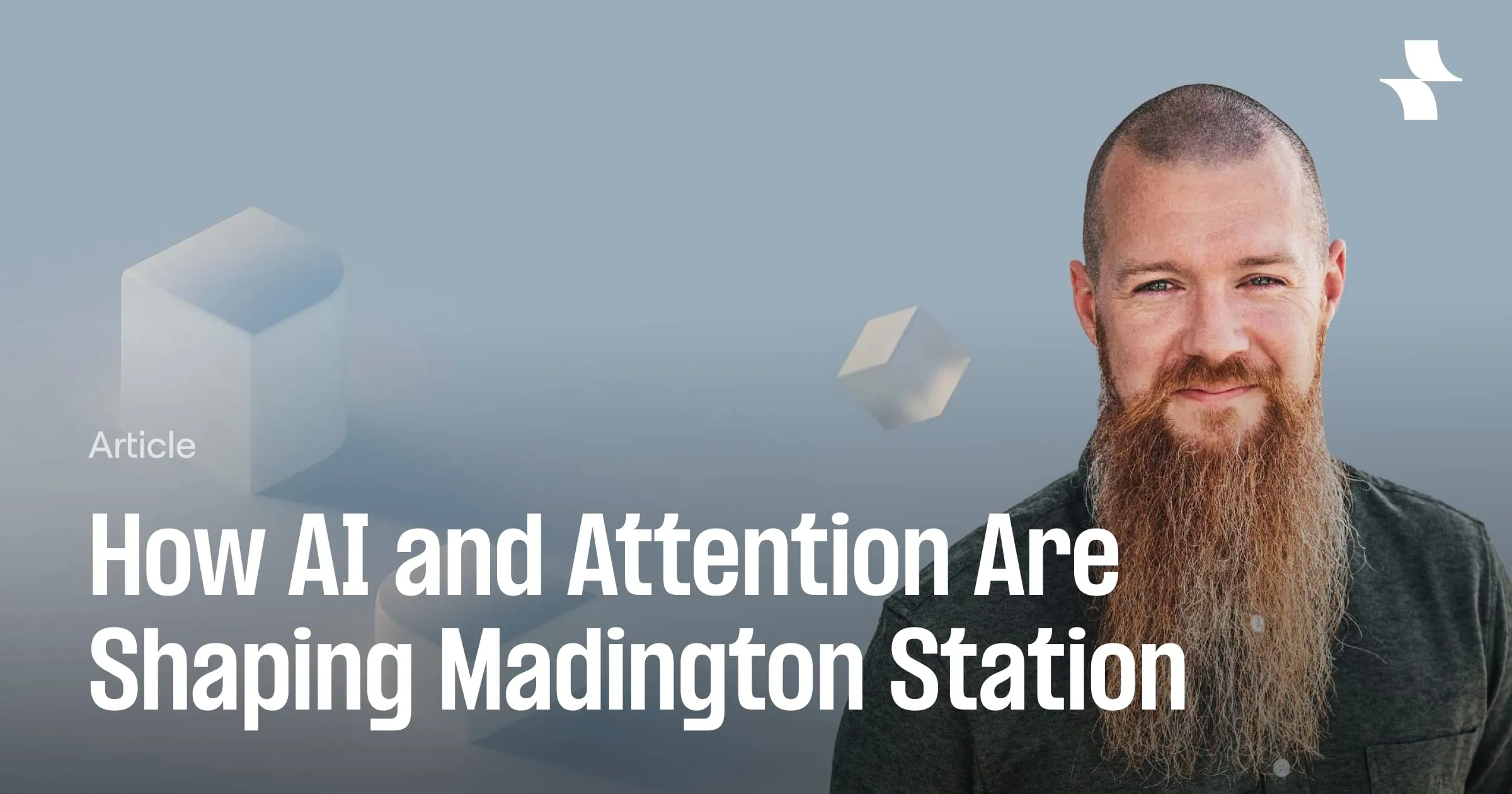 How AI and Attention Are Shaping Madington Station