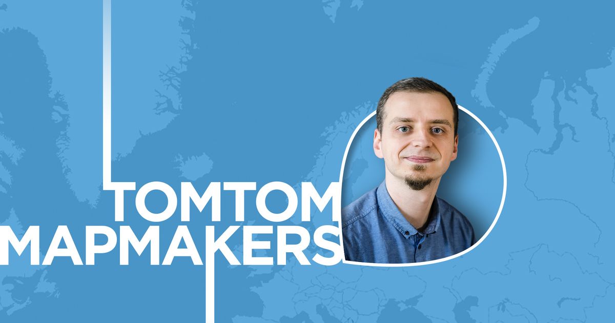 TomTom Mapmakers: Meet Marcin Graczyk, Engineering Manager | TomTom ... TomTom Mapmakers: Meet Marcin Graczyk, Engineering Manager | TomTom ...